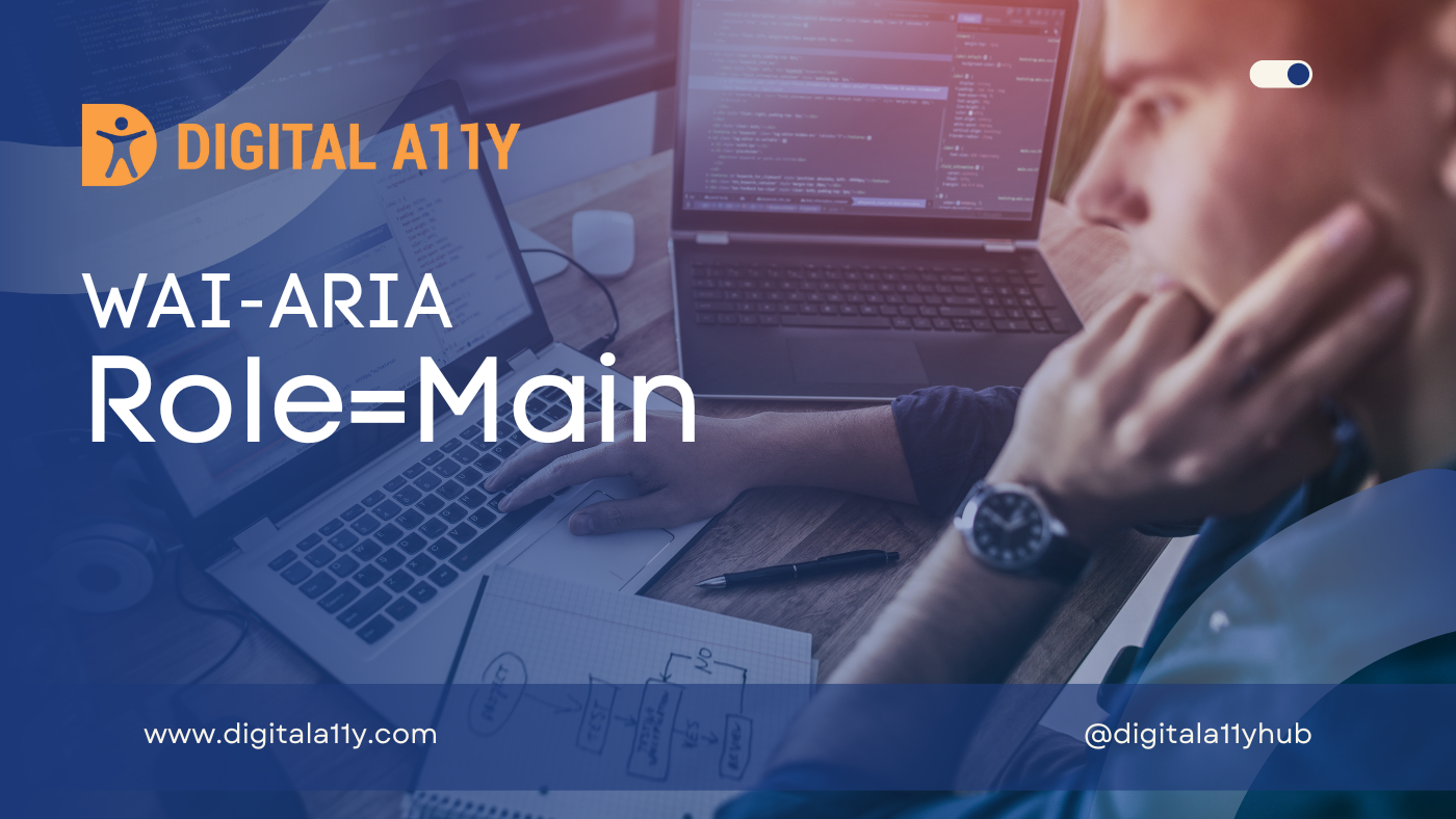 WAI-ARIA: Role=Main • DigitalA11Y