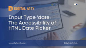Input Type 'date': The Accessibility of HTML Date Picker • DigitalA11Y